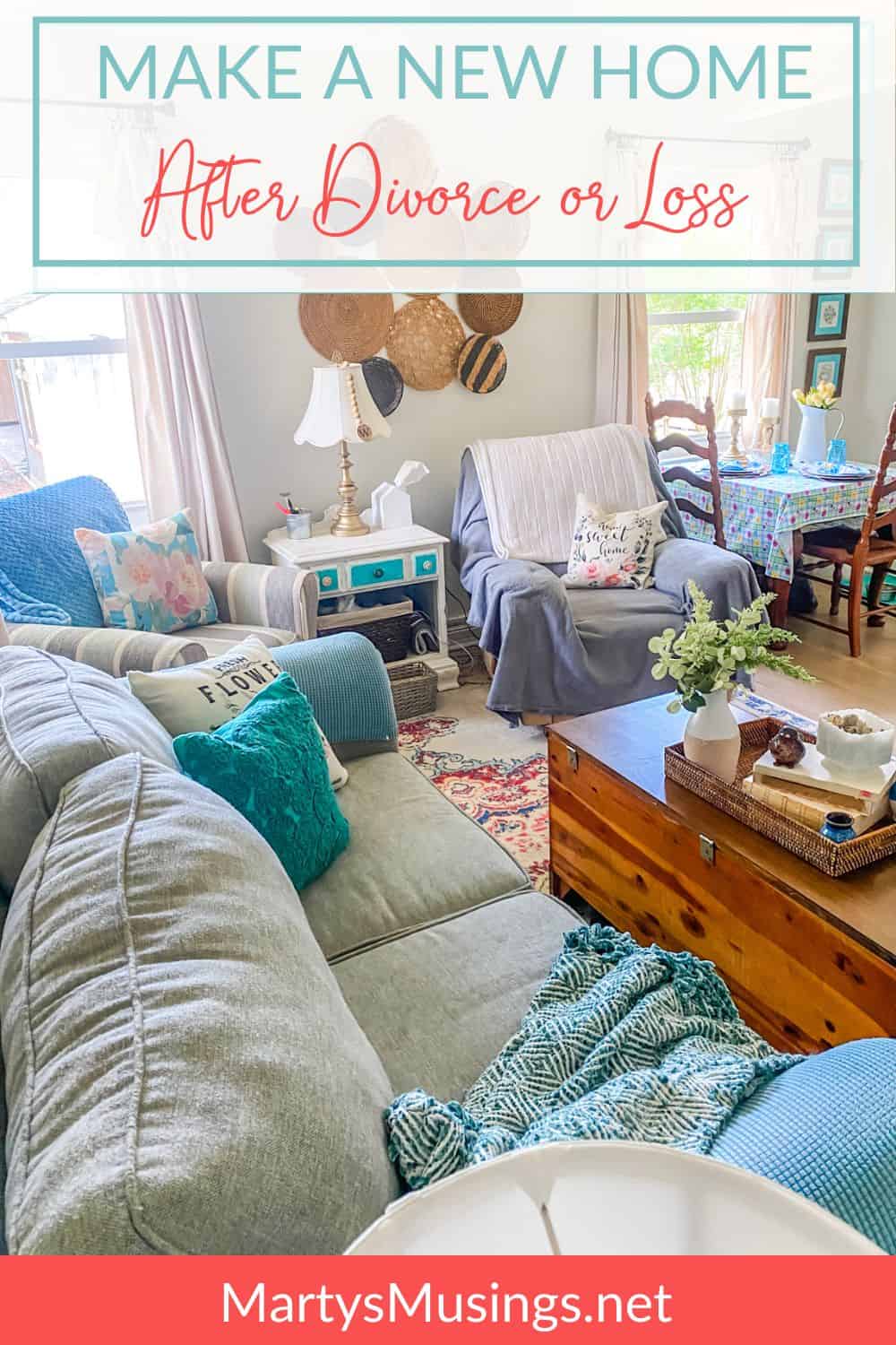 Making a New Home After Divorce or Loss - Marty's Musings